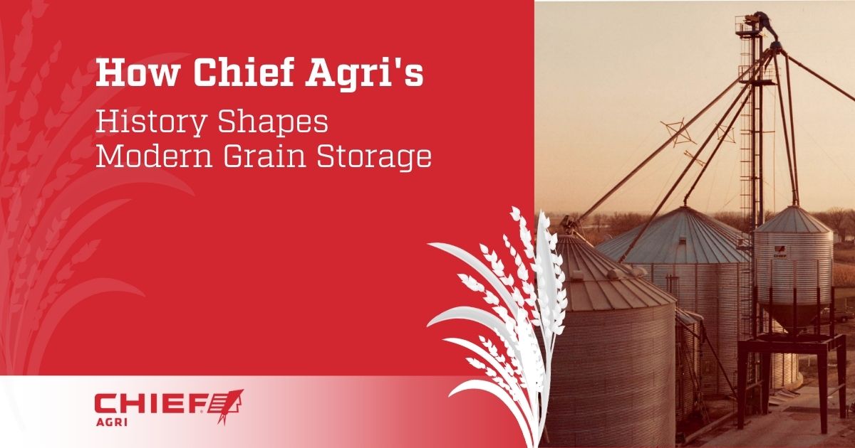 How Chief Agri's History Shapes Modern Grain Storage - Chief Agri